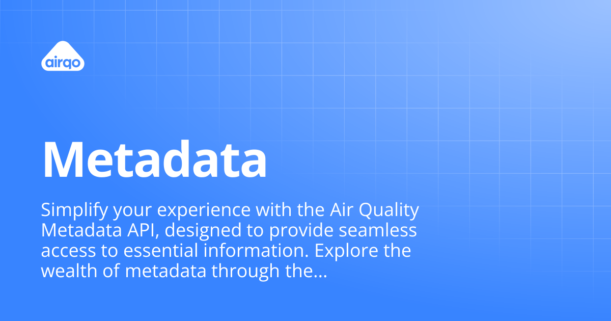 Metadata | AirQo API reference
